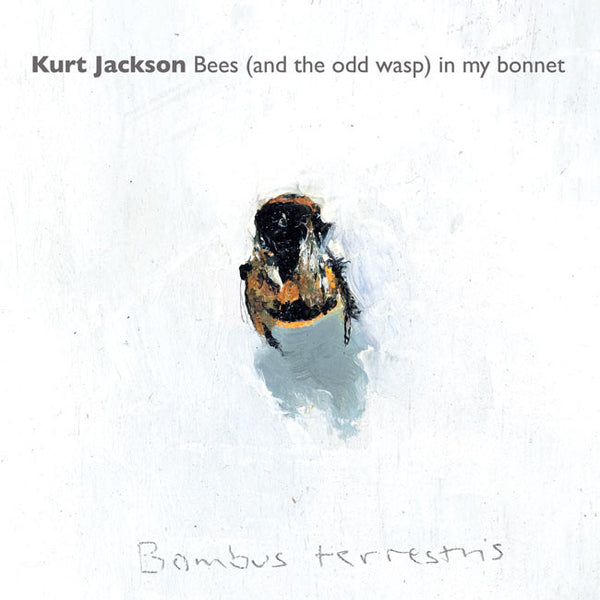 Bees (and the odd wasp) in my bonnet (2016) – Kurt Jackson Editions